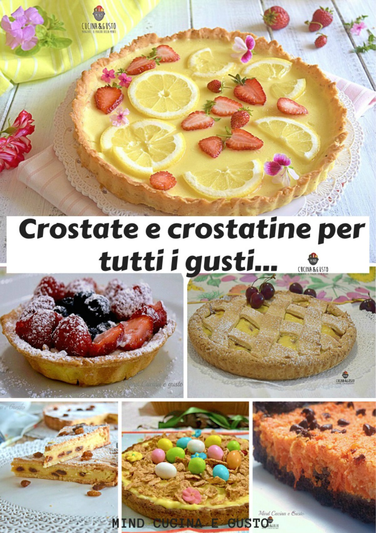 Crostate e Crostatine per tutti i gusti. Tutte facili e veloci da preparare